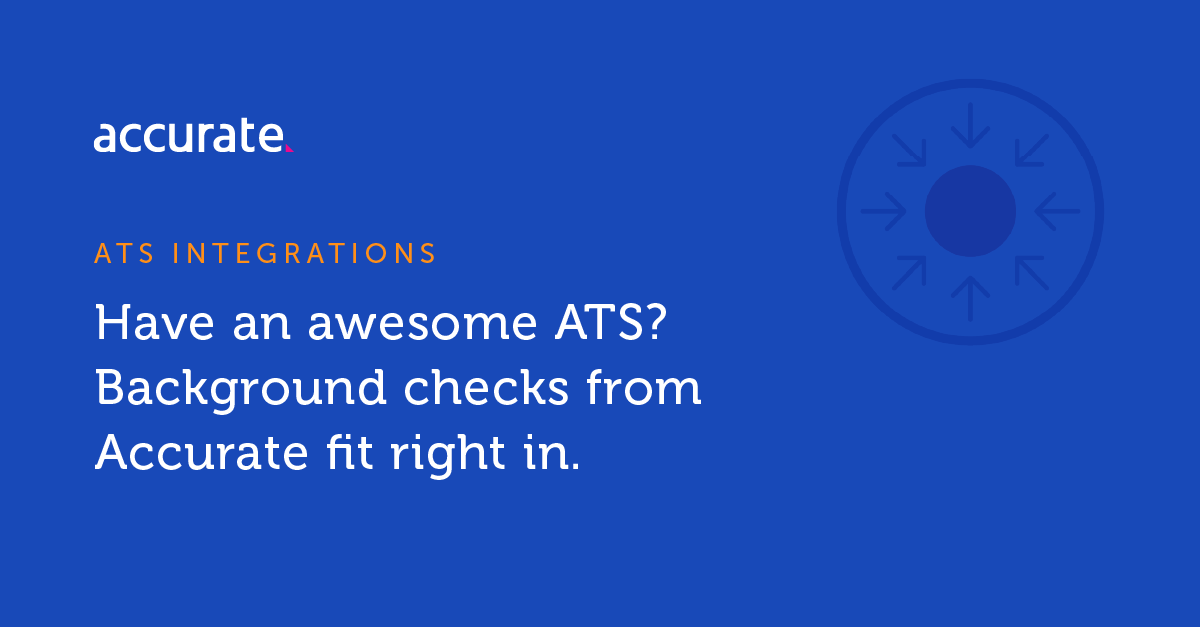 ATS Integrations for Background Checks - Accurate
