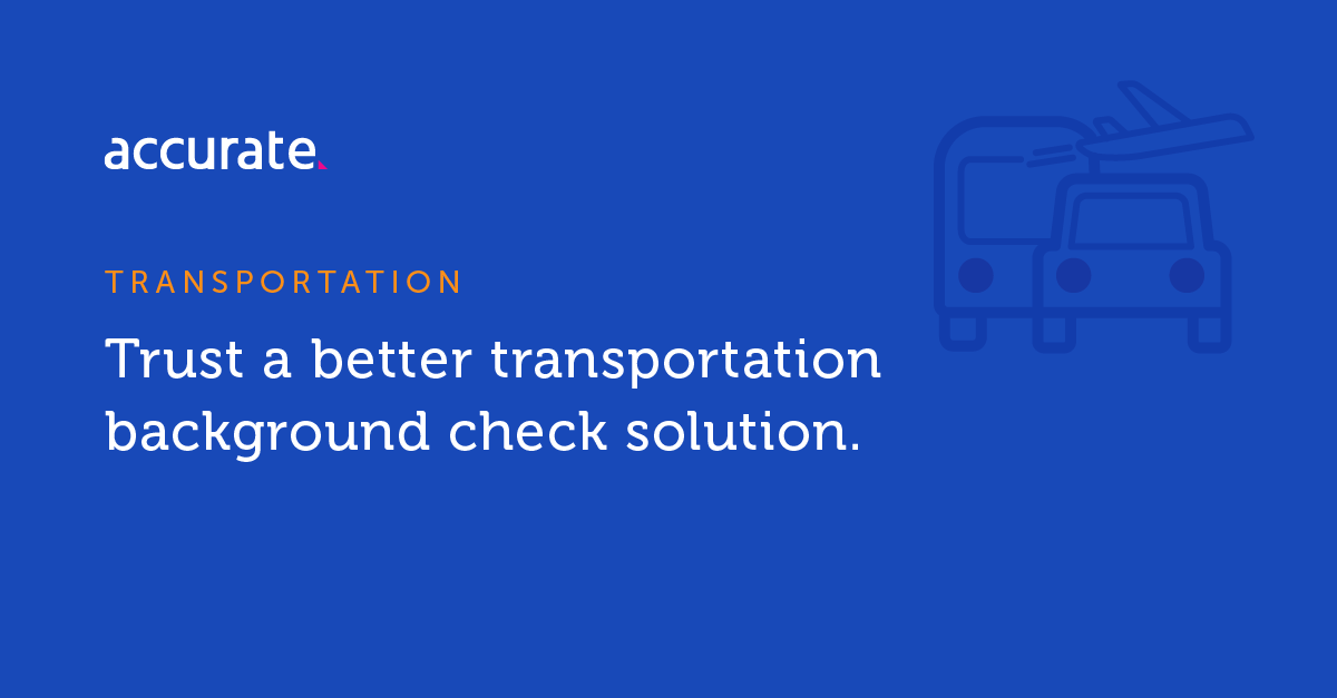 Transportation Background Checks - Accurate