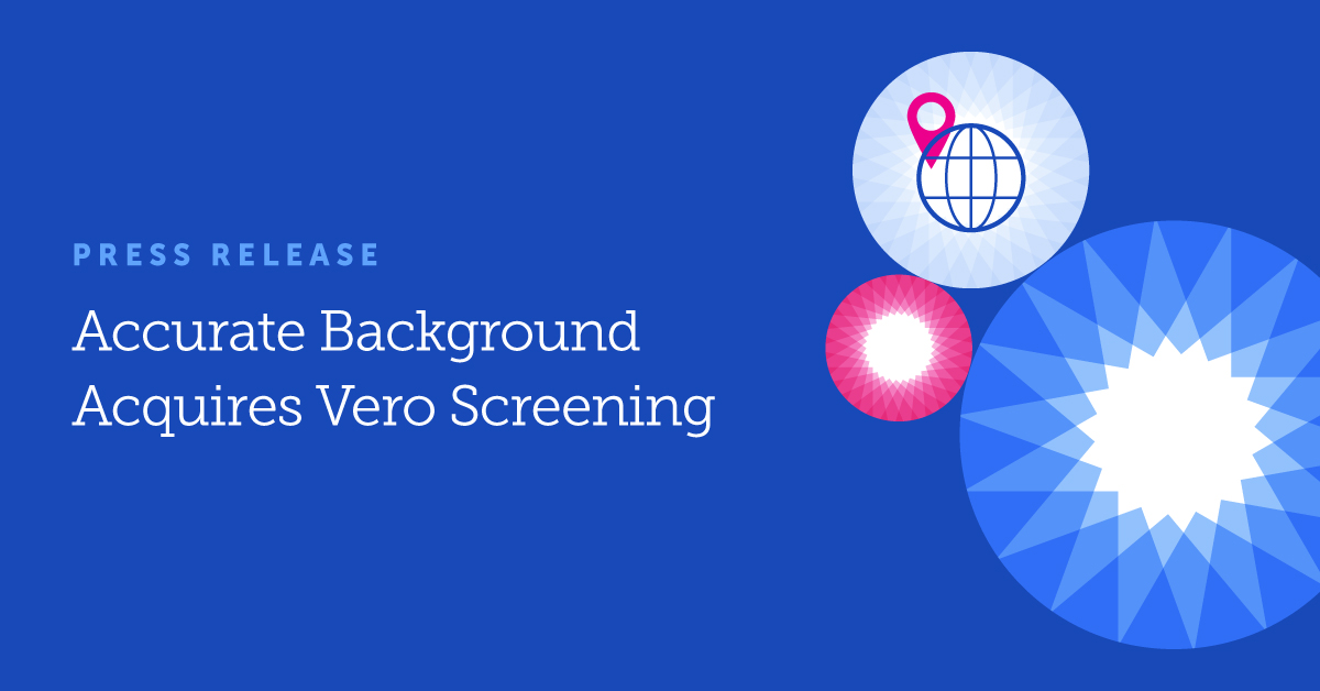 Accurate Background Acquires Vero Screening, the UK’s Largest ...