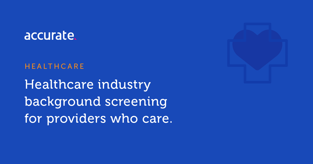Healthcare Background Checks - Accurate
